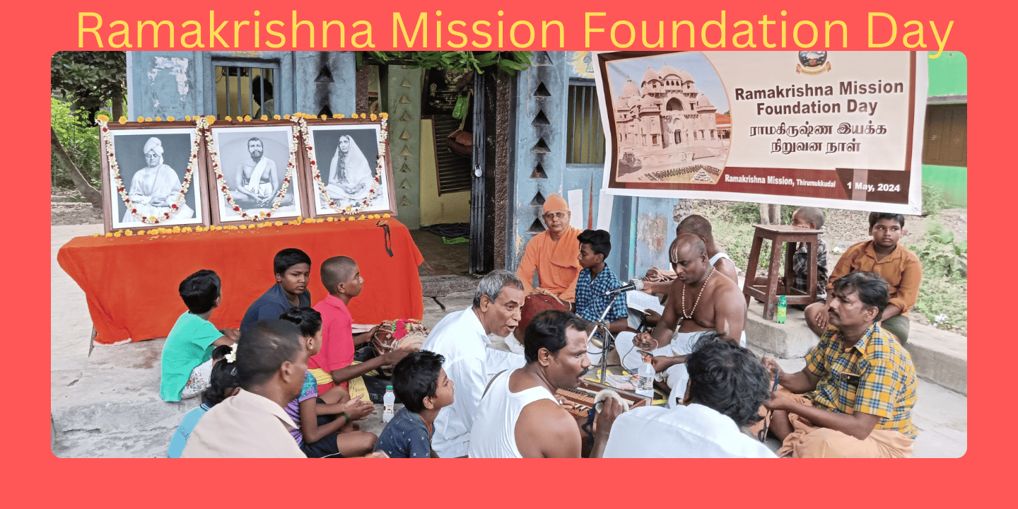 Ramakrishna Mission Foundation Day | Ramakrishna Mission, Thirumukkudal